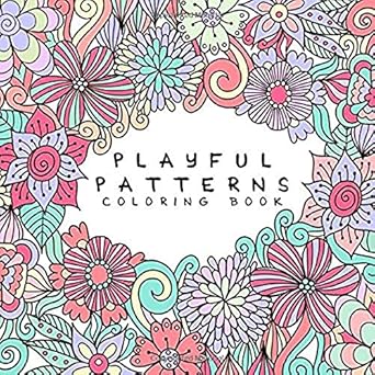 Playful Patterns Coloring Book: For Kids Ages 6-8, 9-12: Back to School ...