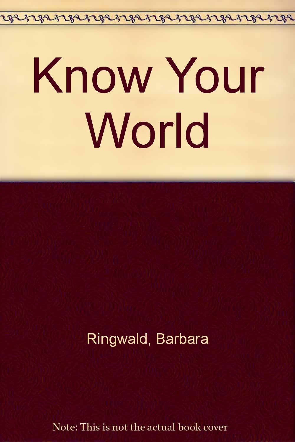 Know Your World: Ringwald, Barbara: 9781557083630: Amazon.com: Books