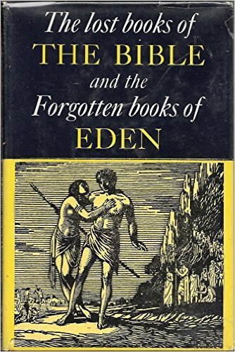 The Lost Books of the Bible and the Forgotten Books of Eden: Rutherford ...