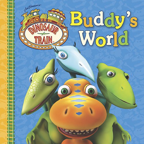 Buddy's World (Dinosaur Train) : Penguin Group USA: Amazon.es: Libros