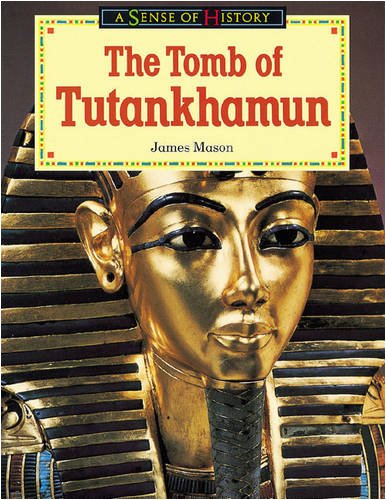 The Tomb of Tutankhamun: Resource Book (Pack of 6) (A Sense of History ...
