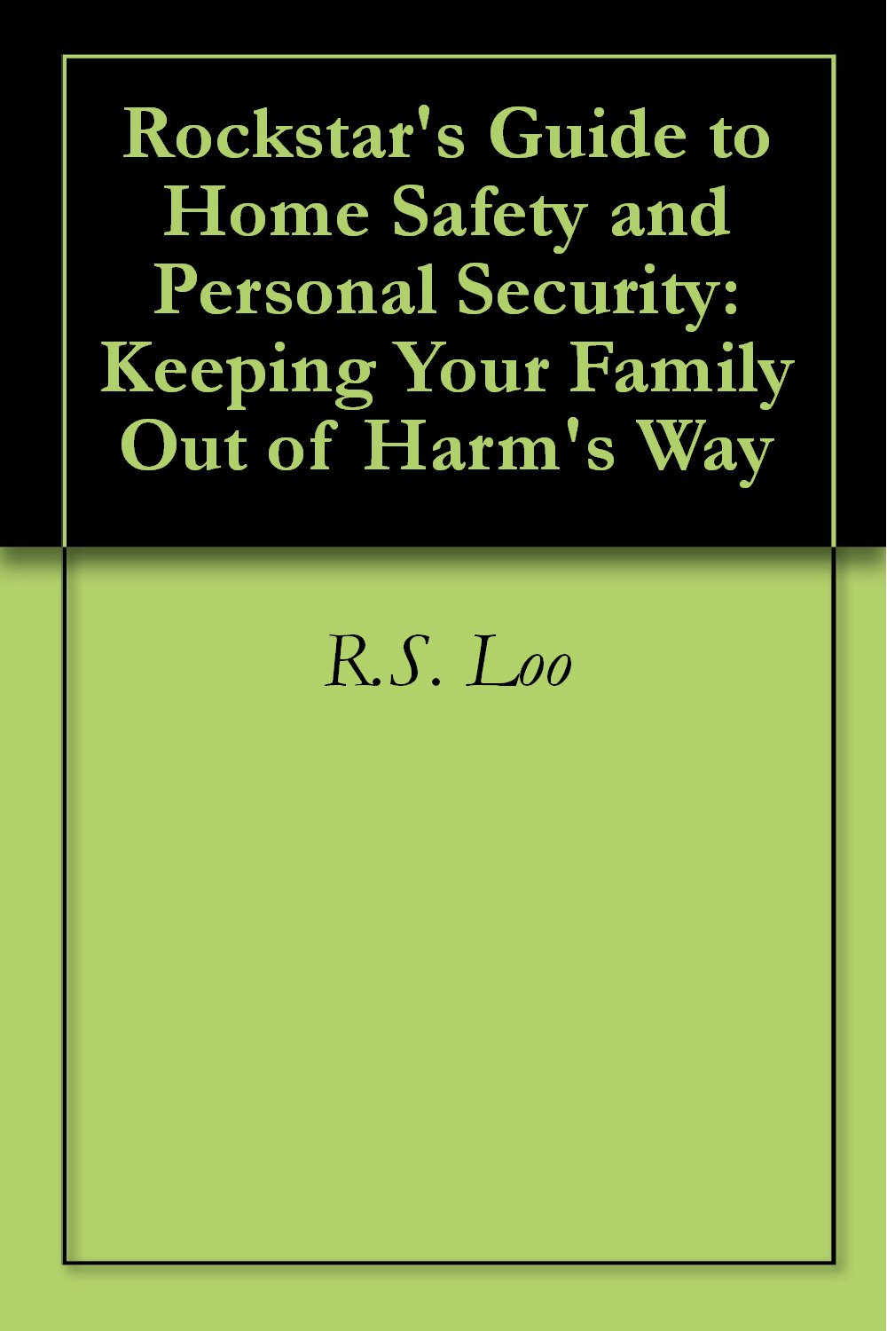 Amazon.co.jp: Rockstar's Guide to Home Safety and Personal Security ...