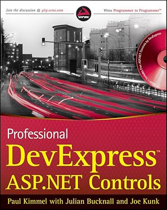 Professional DevExpress ASP.NET Controls: Amazon.co.uk: Kimmel, Paul T., Bucknall, Julian, Kunk ...