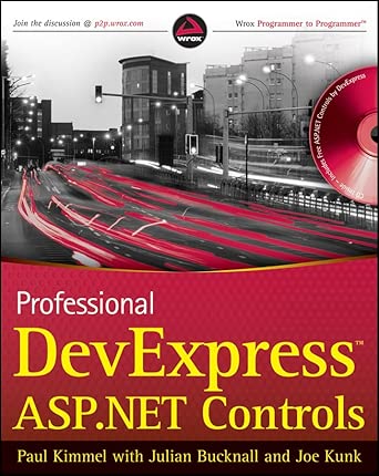 Professional DevExpress ASP.NET Controls: Kimmel, Paul T., Bucknall ...