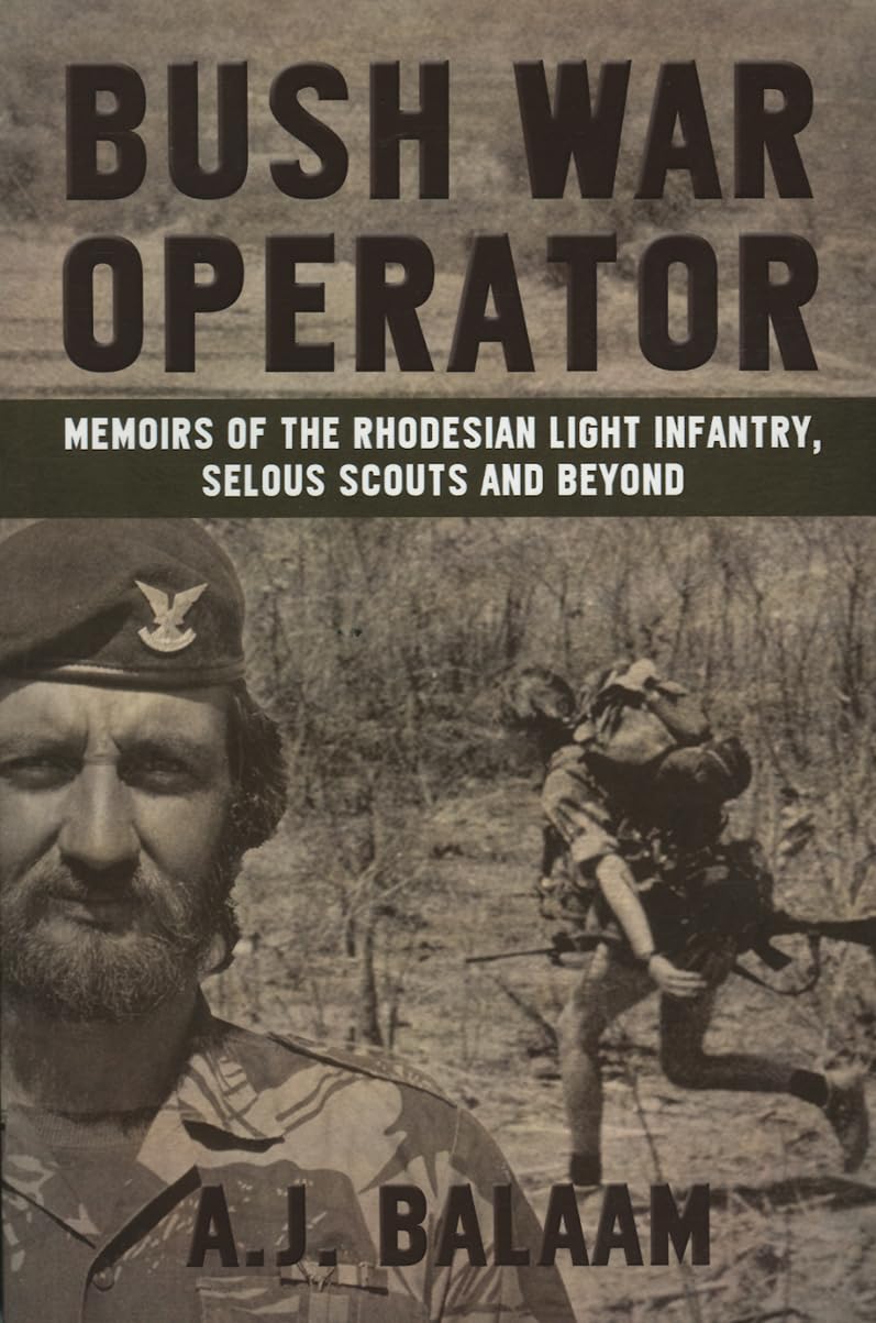 Snapklik.com : Bush War Operator: Memoirs Of The Rhodesian Light Infantry