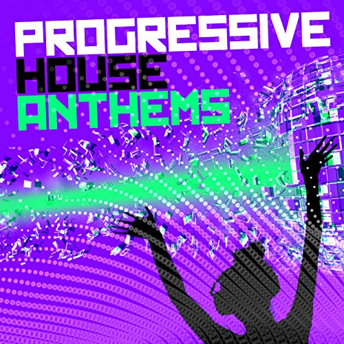 Play Progressive House Anthems by Progressive House Sessions on Amazon ...