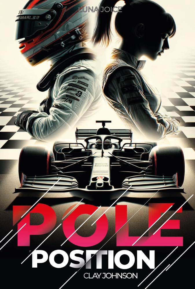 Pole Position (tome 1): Clay Johnson, une romance enemies to lovers dans le monde de la Formule ...