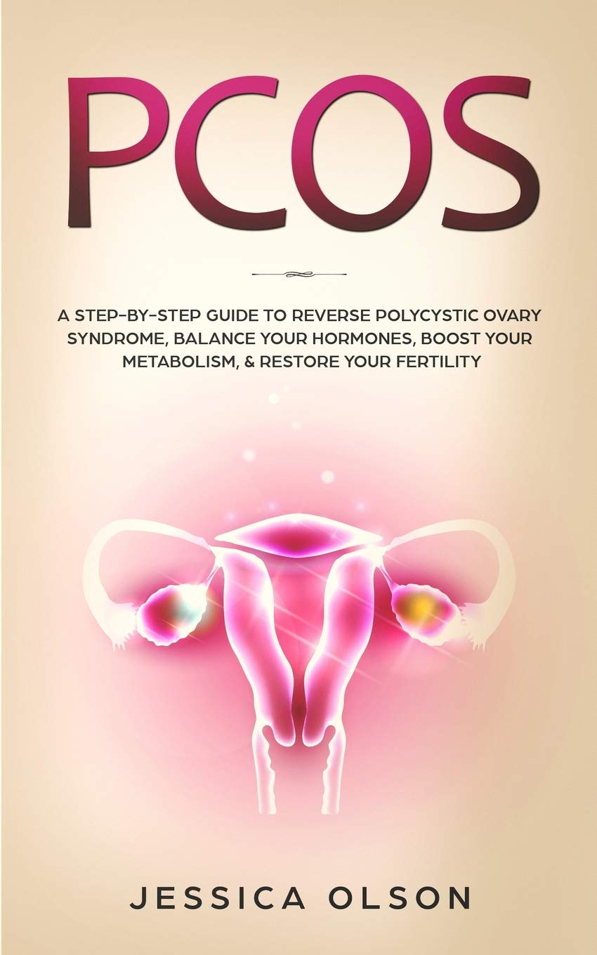 Buy PCOS: A Step by Step Guide to Reverse Polycystic Ovary Syndrome ...