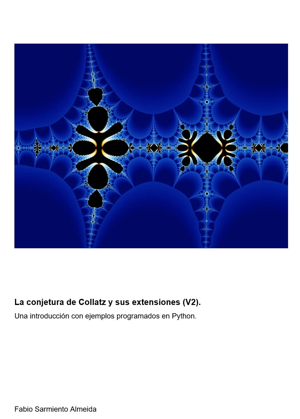 La conjetura de Collatz y sus extensiones (V2): Una introducción con ...