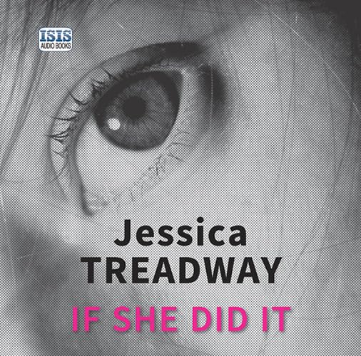 If She Did It : Treadway, Jessica, Fenton, Katherine: Amazon.in: Books