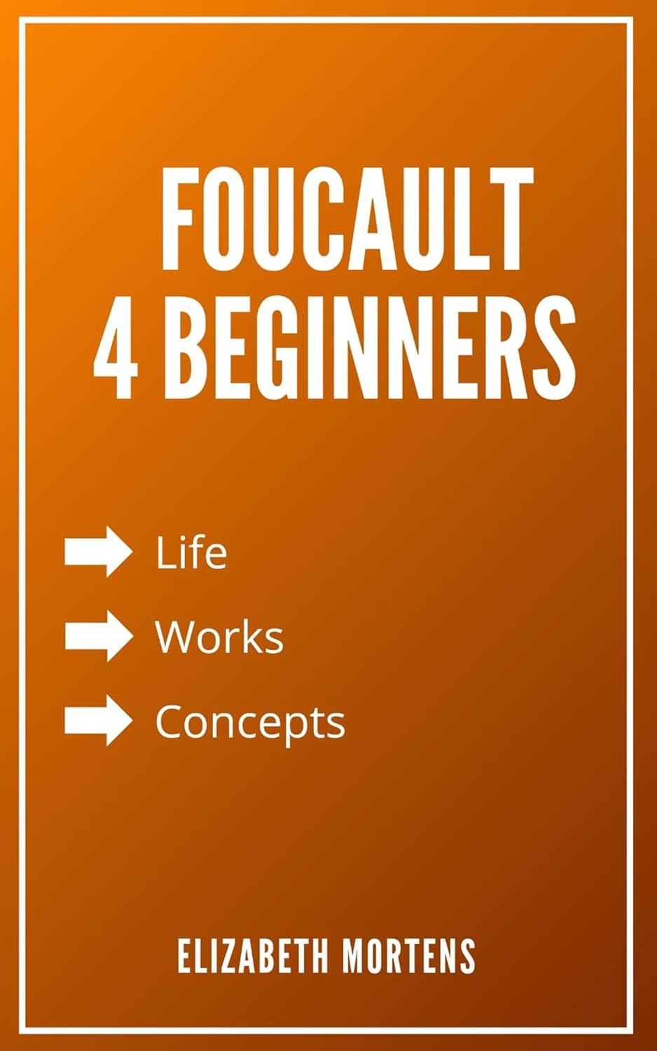 Amazon.com: Foucault 4 beginners eBook : Mortens, Elisabeth: Books