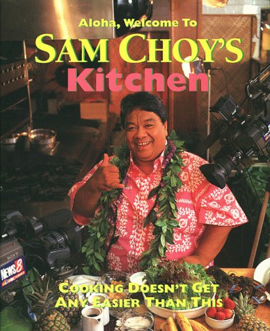 Sam Choy's Kitchen: Sam Choy, Joannie Dobbs: 9781566472821: Amazon.com ...