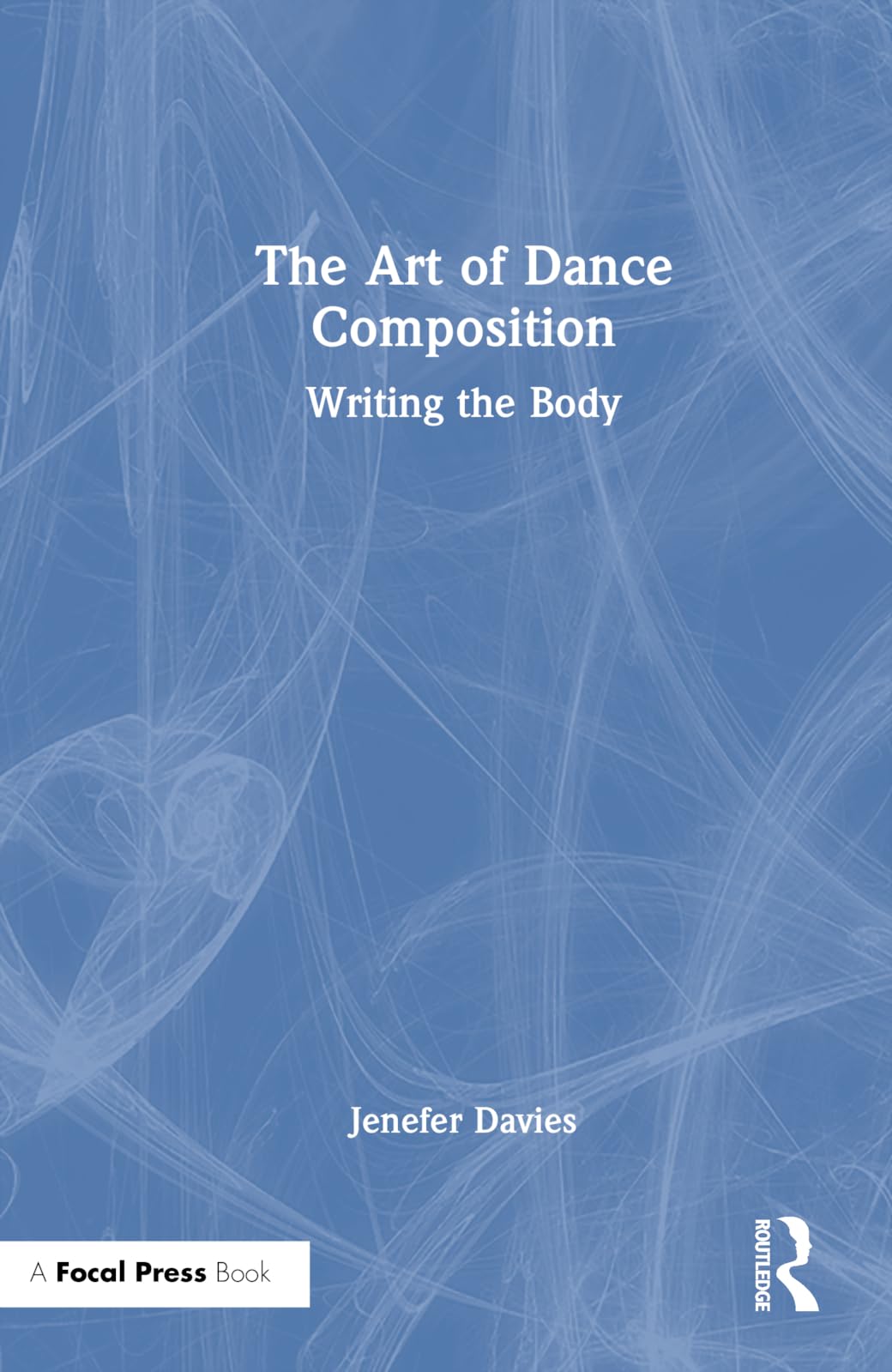 Buy The Art of Dance Composition: Writing the Body Book Online at Low ...
