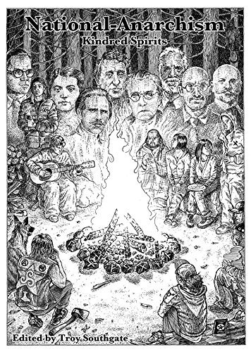 National-Anarchism: Kindred Spirits: Amazon.co.uk: Troy Southgate ...