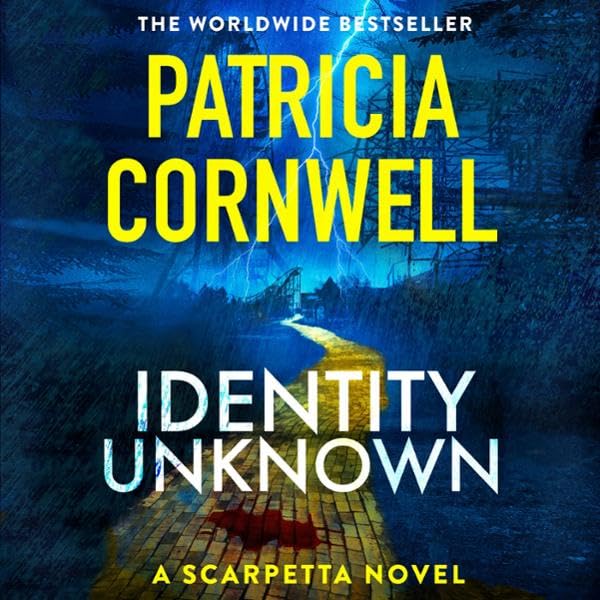 Identity Unknown: Kay Scarpetta, Book 28 (Audio Download): Patricia Cornwell, Little, Brown ...