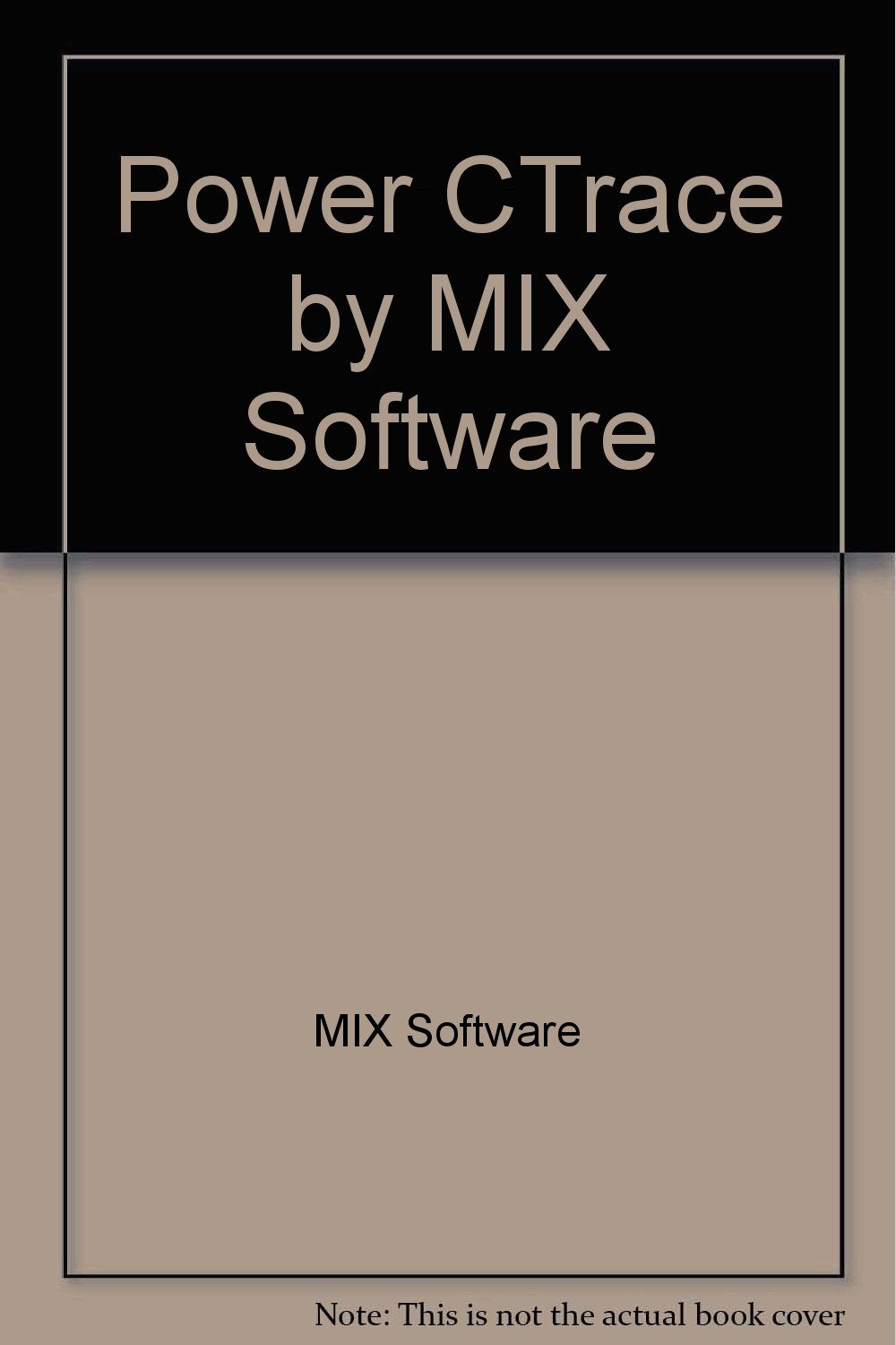 Power CTrace by MIX Software: Mix Software: Amazon.com: Books