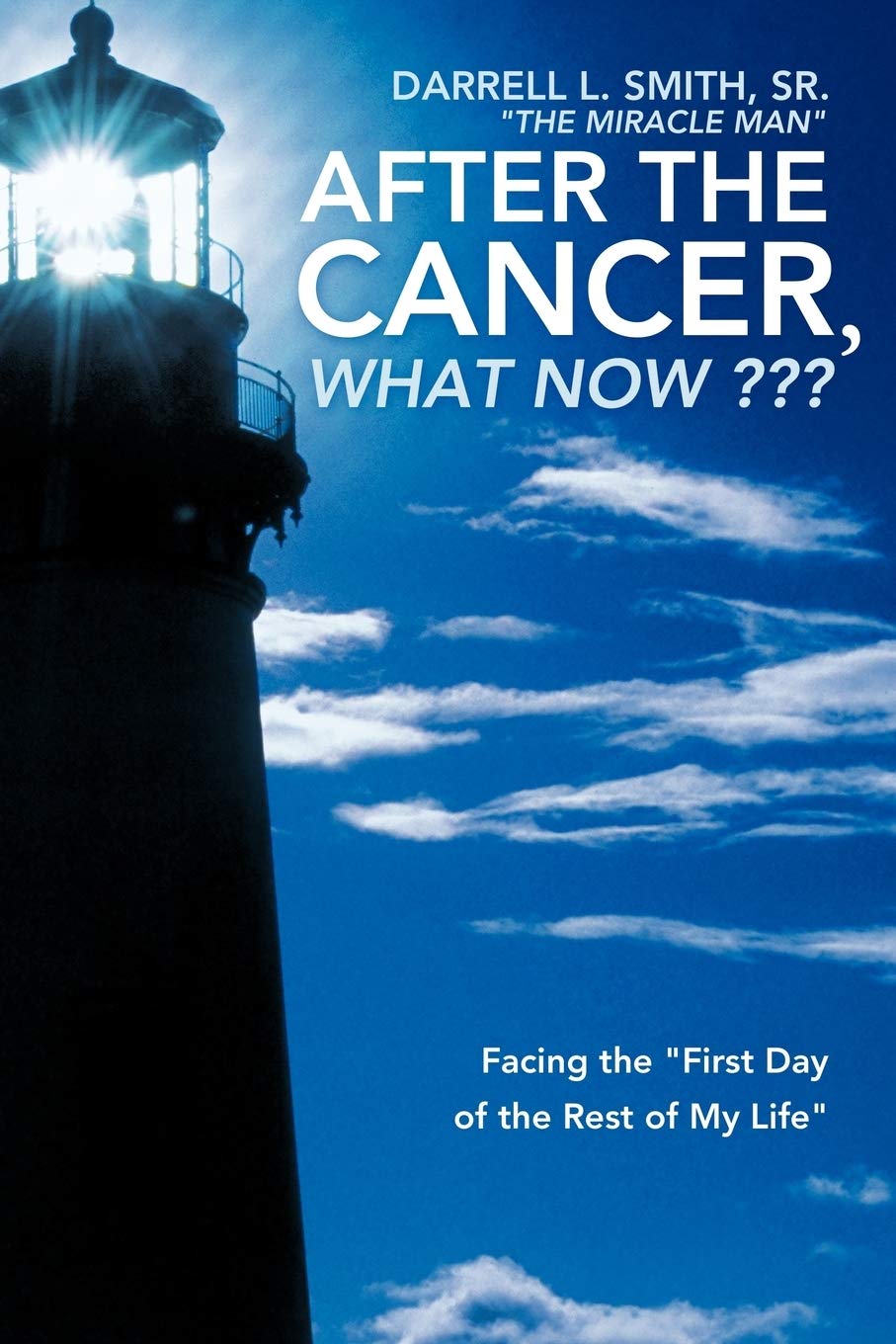After the Cancer, What Now? ? ?: Facing the "First Day of the Rest of ...