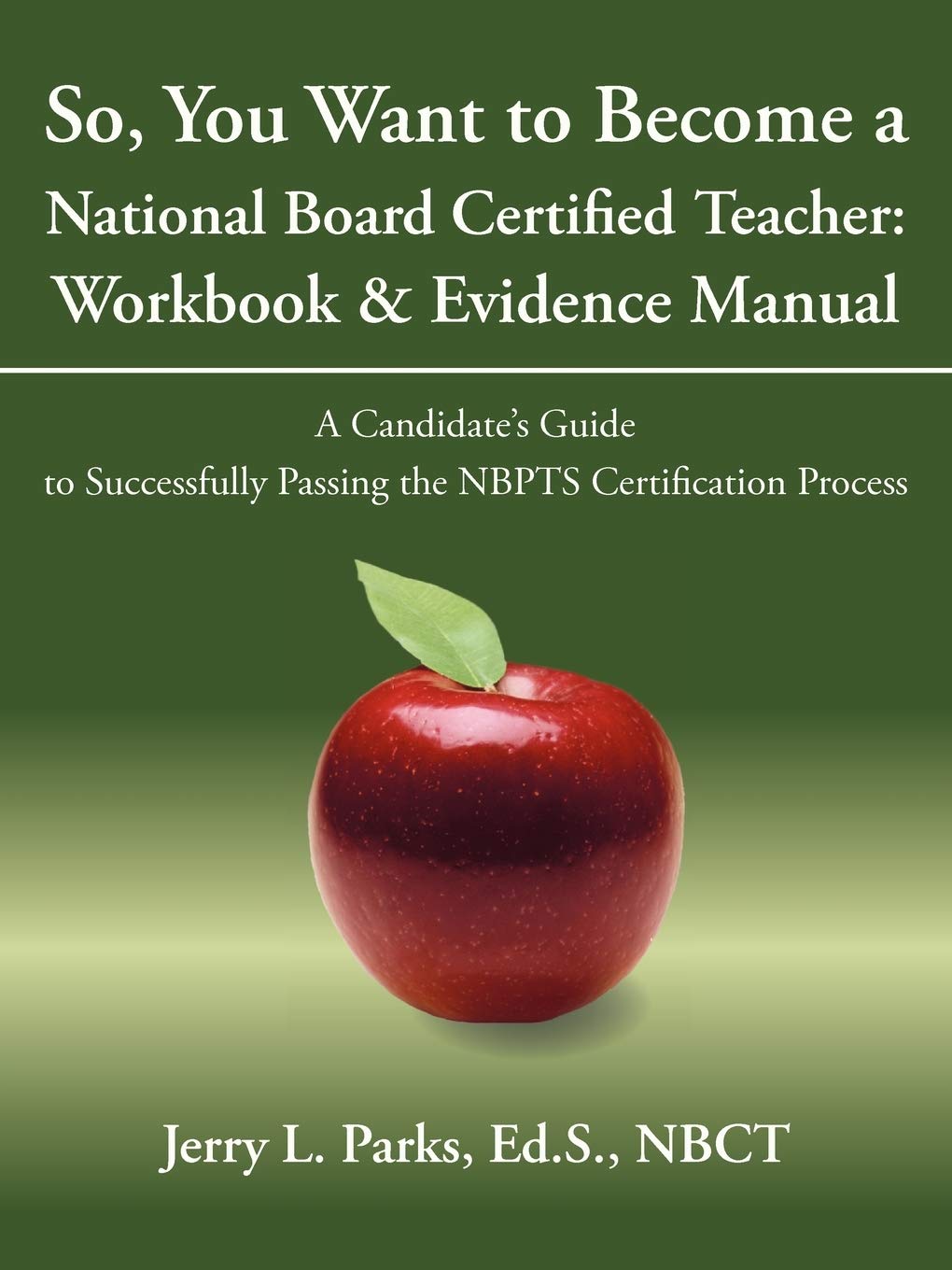 So, You Want to Become A National Board Certified Teacher: Workbook ...