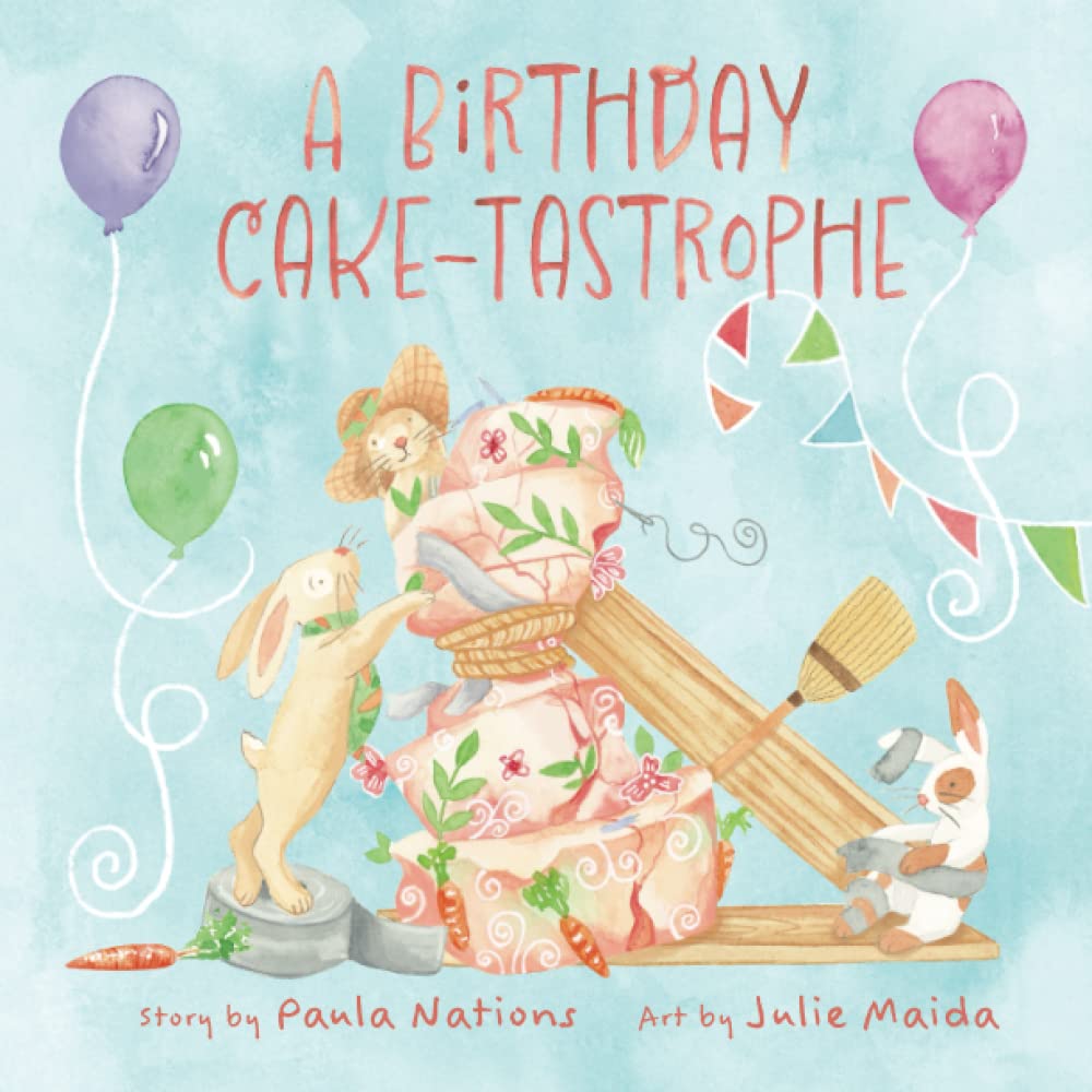 A Birthday Cake-Tastrophe: Nations, Paula, Maida, Julie: 9798987641118 ...