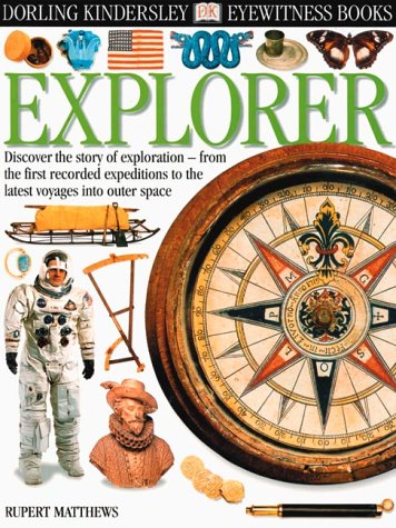 Explorer (Eyewitness Books): Matthews, Rupert: 9780789457622: Amazon ...