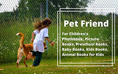 Pet Friend: For Children's Photobook, Picture Books, Preschool Books ...