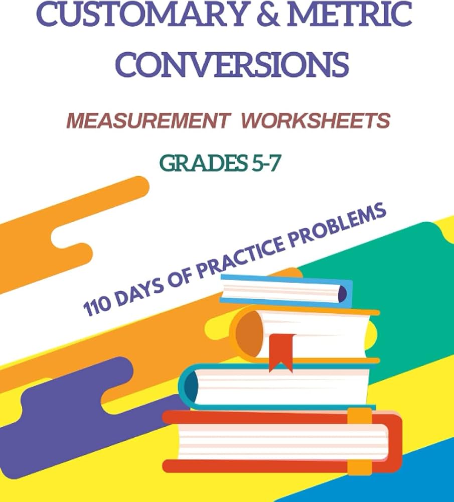 Customary And Metric Conversions Worksheet
