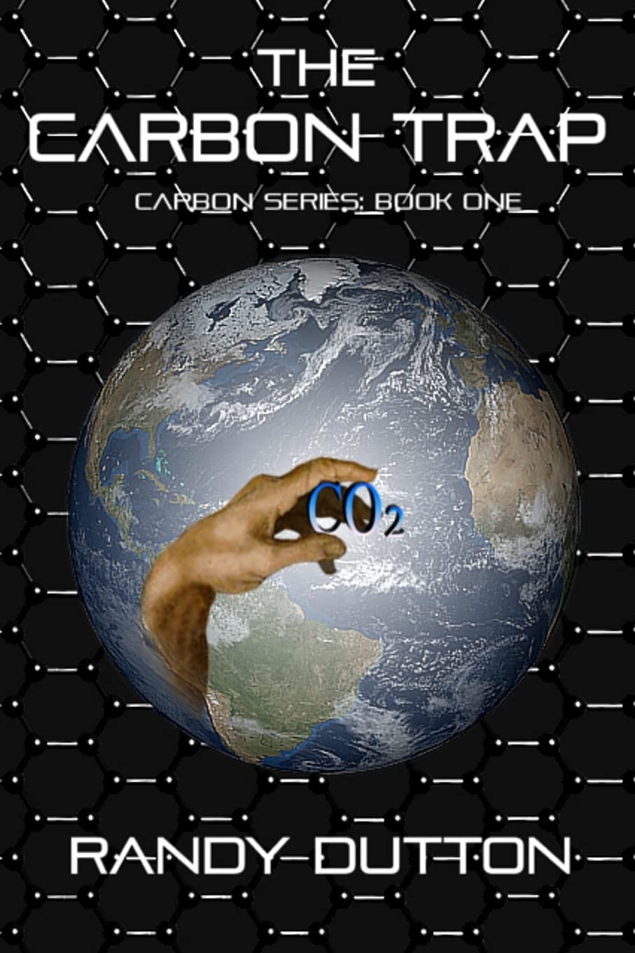 The Carbon Trap: The Carbon Series: Book One: Dutton, Randy ...