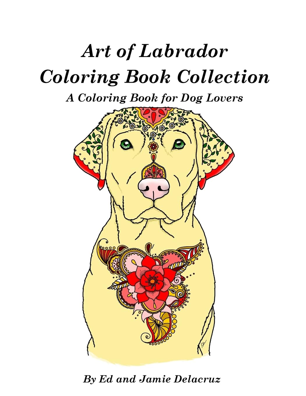 Amazon.com: Art of Labrador Coloring Book Collection: A Coloring Book ...