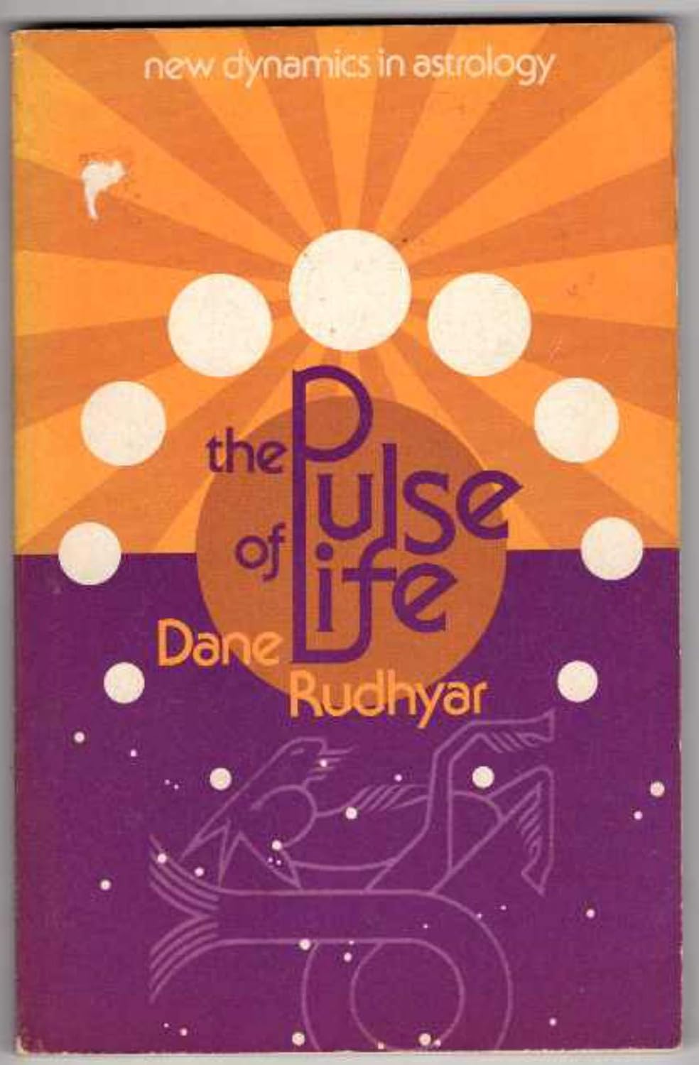 The Pulse of Life: New Dynamics In Astrology: Rudhyar, Dane: Amazon.com ...