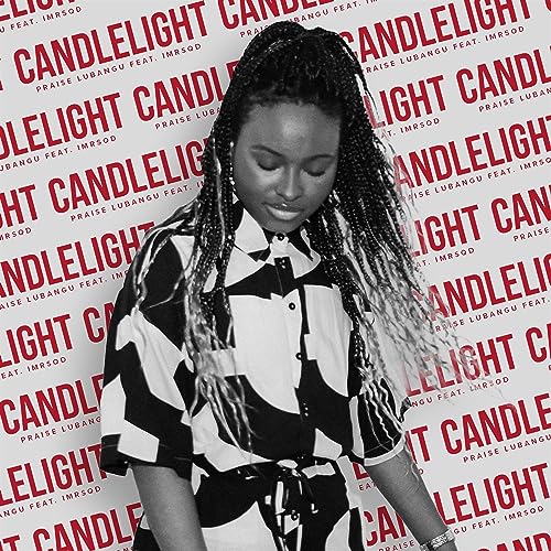 Écouter Candlelight par Praise Lubangu & IMRSQD sur Amazon Music Unlimited