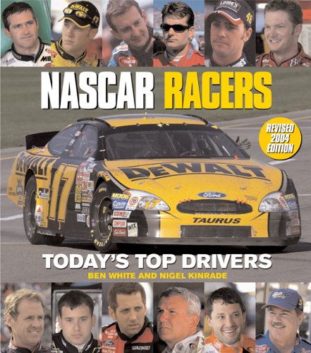 Nascar Racers: Today's Top Drivers: White, Ben, Kinrade, Nigel ...