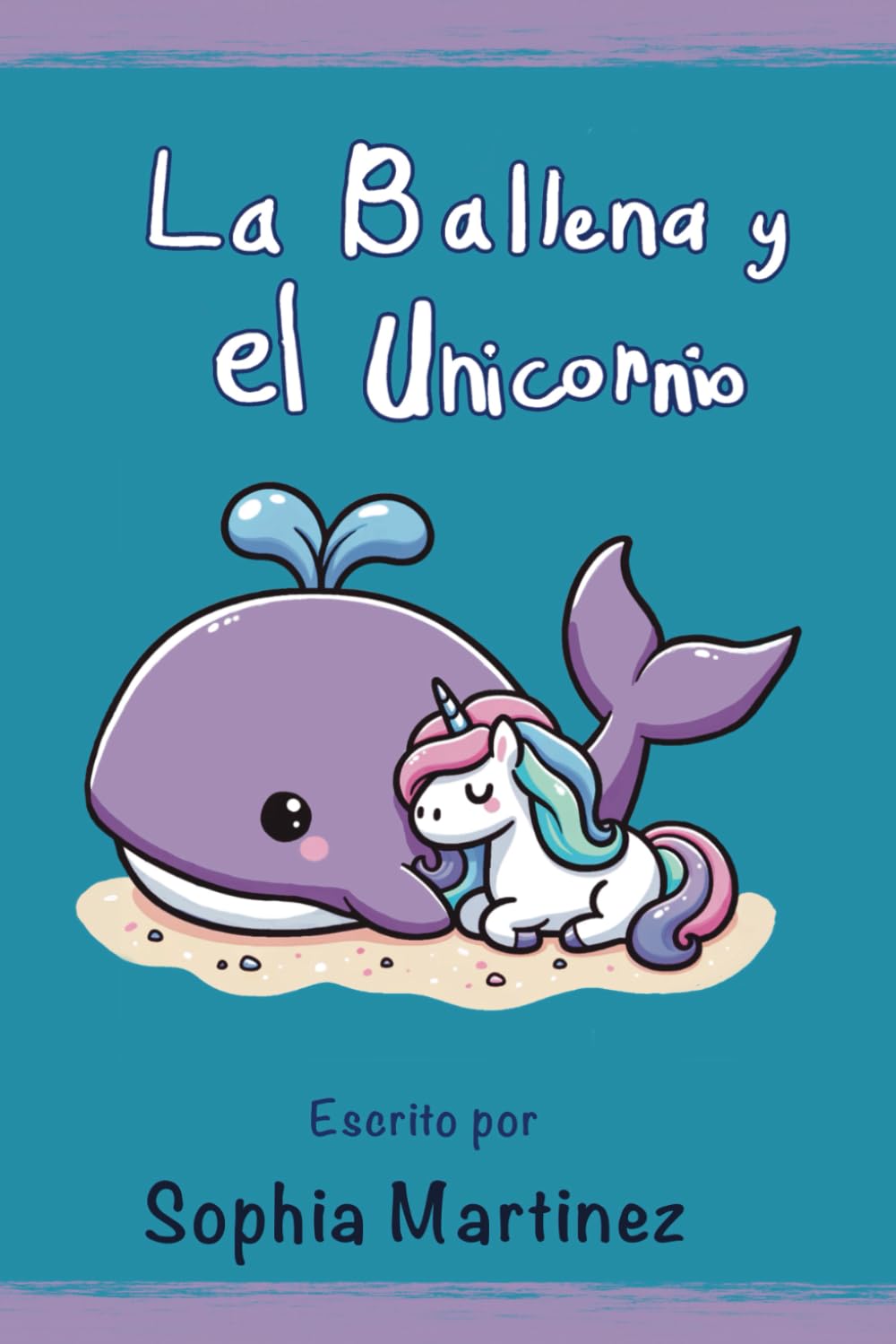 La Ballena y el Unicornio (Spanish Edition): Martinez, Sophia, Martinez ...