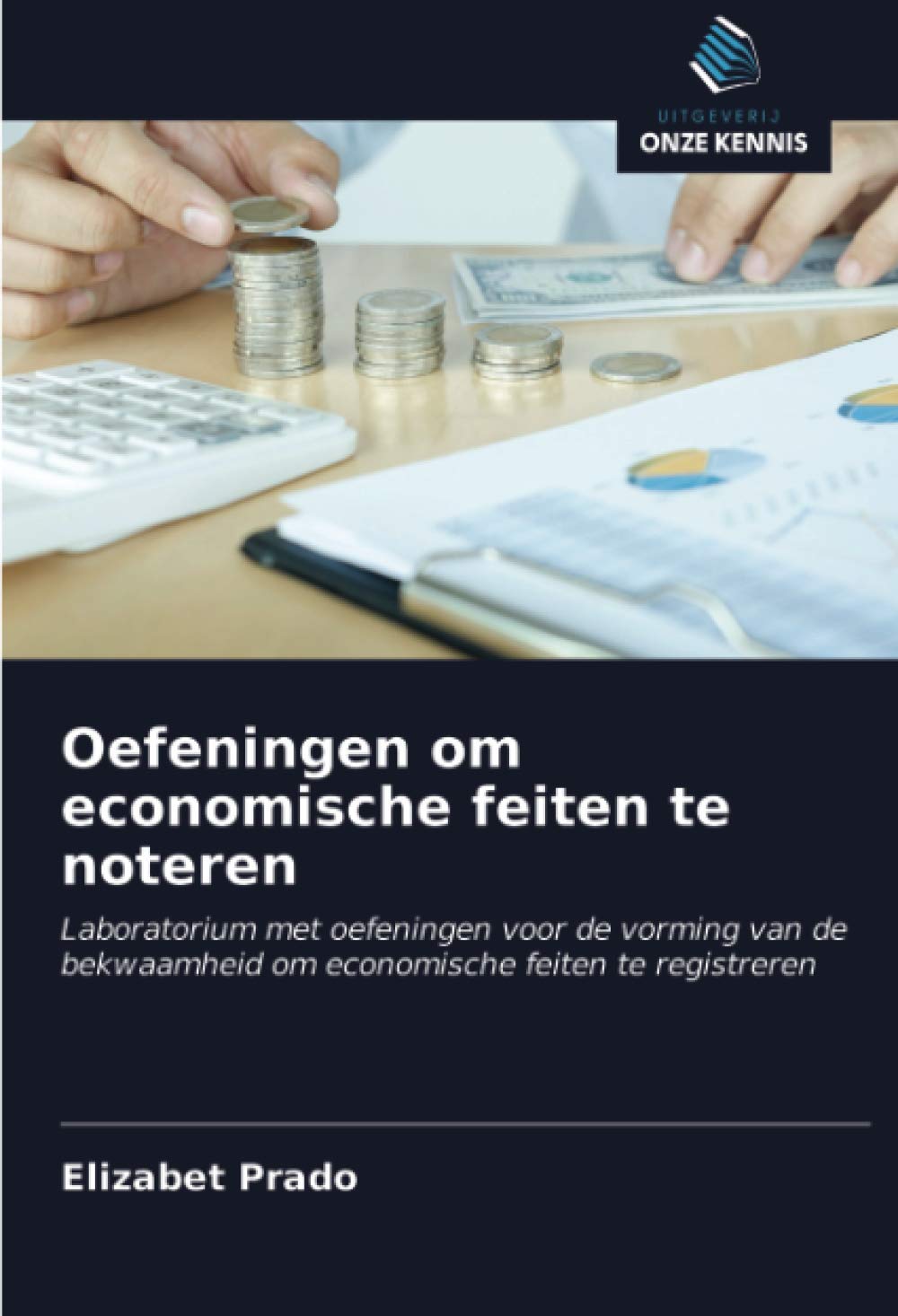 Buy Oefeningen om economische feiten te noteren: Laboratorium met ...