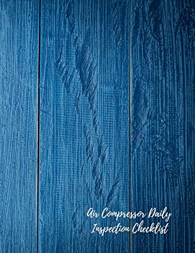 Air Compressor Daily Inspection Checklist: Air Compressor Log : Amazon ...