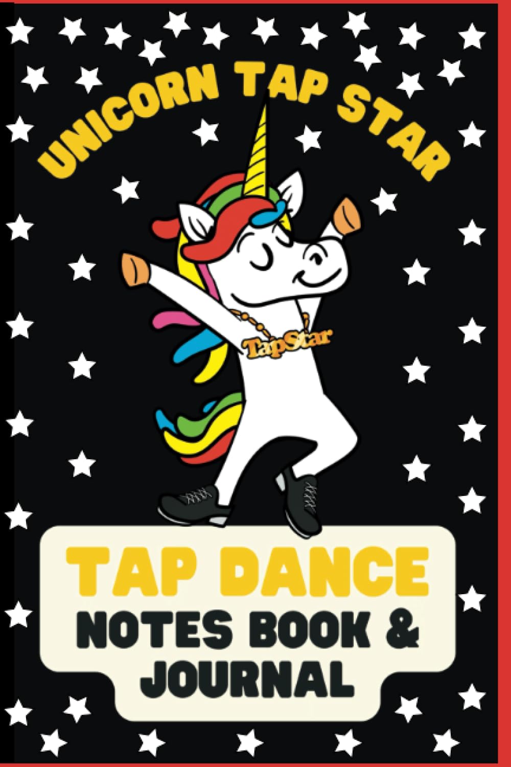 Unicorn Tap Star Tap Dance Notes Book & Journal for Tap Dancers ...