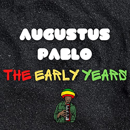 Play The Early Years by Augustus Pablo on Amazon Music