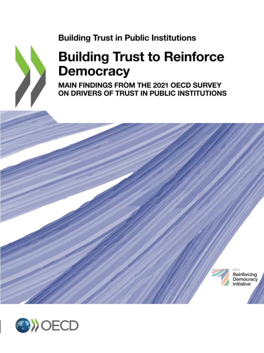 Building Trust to Reinforce Democracy: Main Findings from the 2021 OECD ...