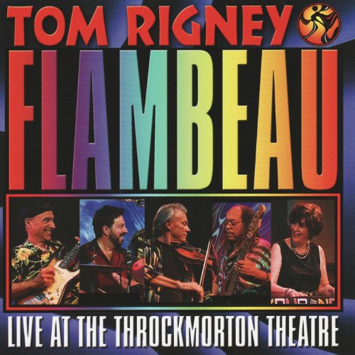 Play Live At The Throckmorton Theatre by Tom Rigney And Flambeau on ...