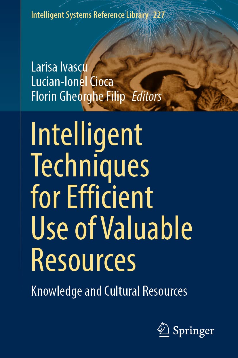 Buy Intelligent Techniques for Efficient Use of Valuable Resources ...