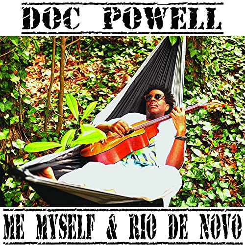 Me Myself & Rio De Novo de Doc Powell feat. Bobby Lyle & Larry Kimpel ...
