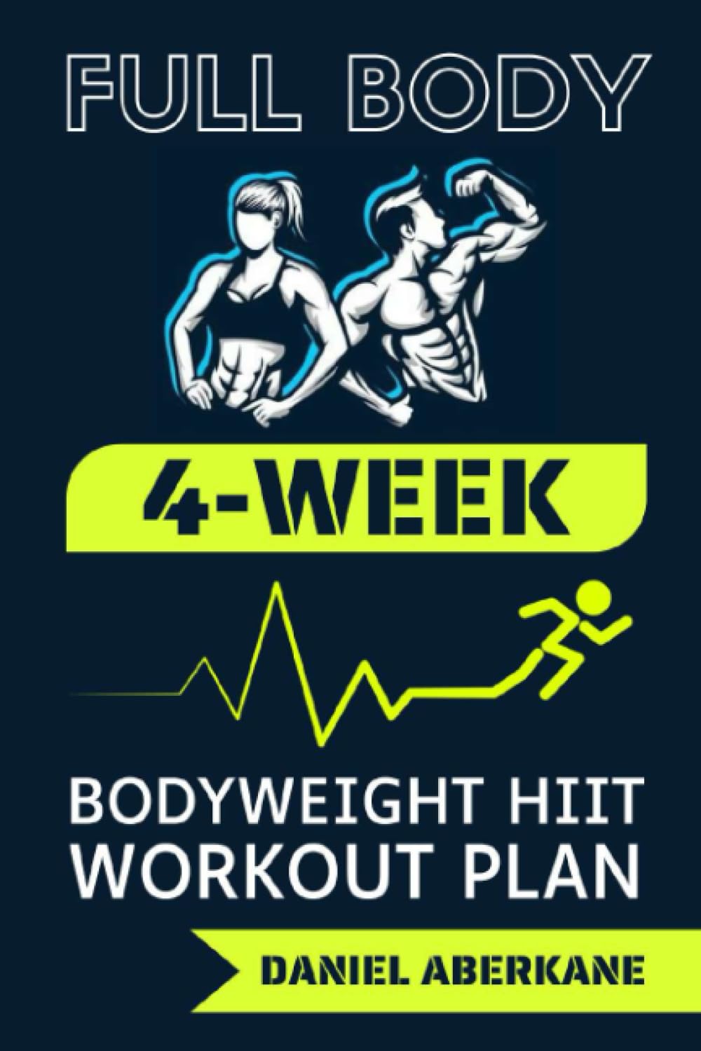 Full Body 4-Week Bodyweight HIIT Workout Plan: 10 Minute Anytime ...