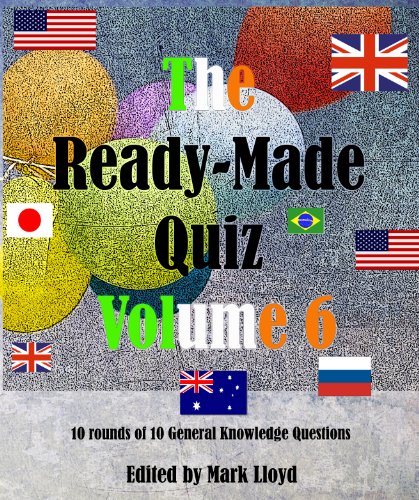 The Ready-Made Quiz (Volume 6): 10 Rounds of 10 General Knowledge ...