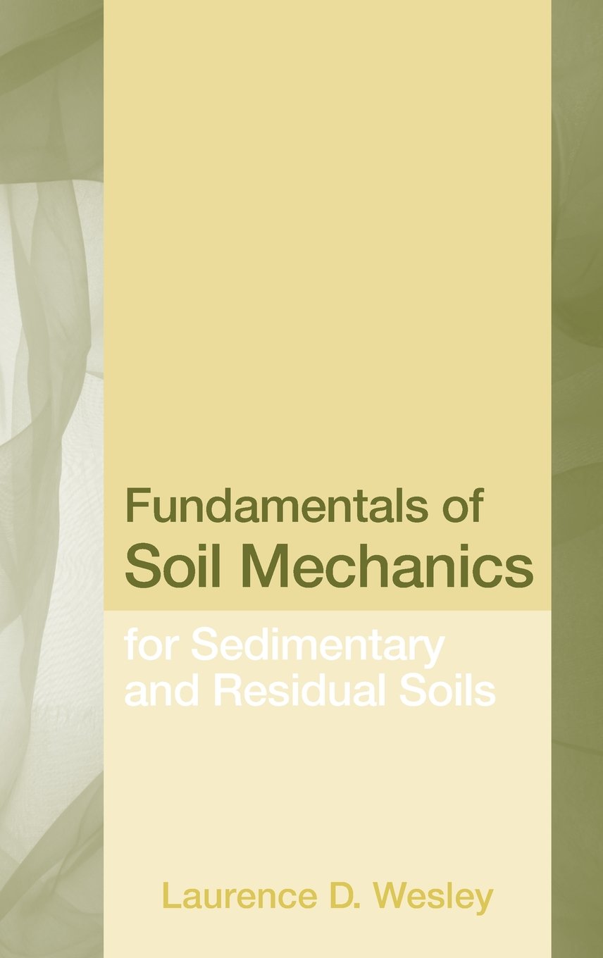 Fundamentals of Soil Mechanics for Sedimentary and Residual Soils ...