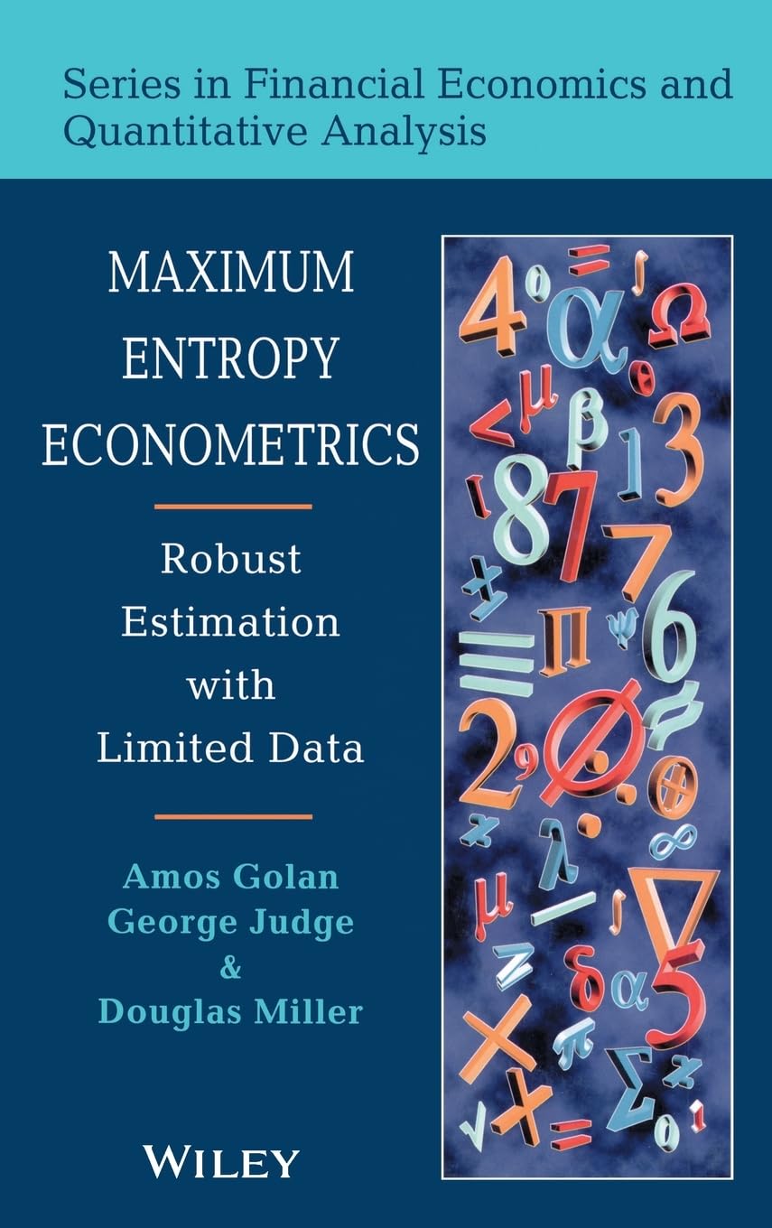 Maximum Entropy Econometrics: Robust Estimation with Limited Data ...
