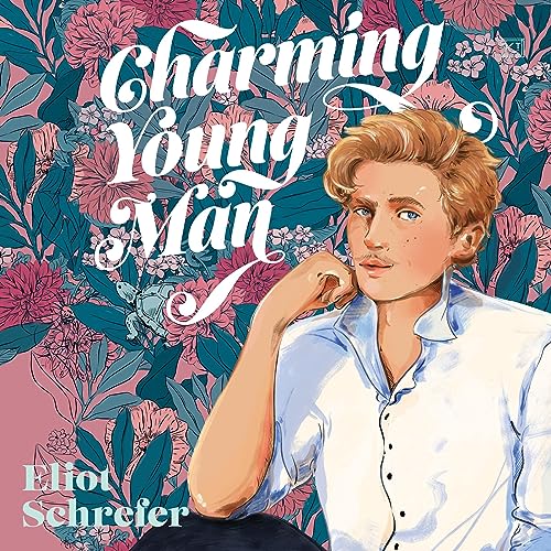 Amazon.com: Charming Young Man (Audible Audio Edition): Eliot Schrefer ...