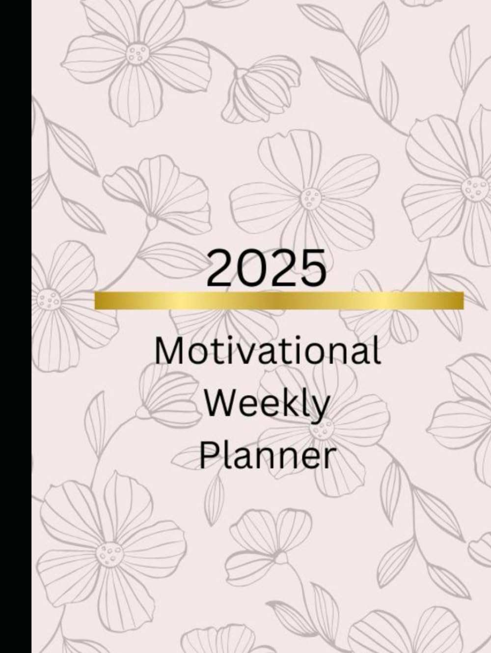 2025 Motivational Weekly Planner: for kids of all ages: Weydert ...