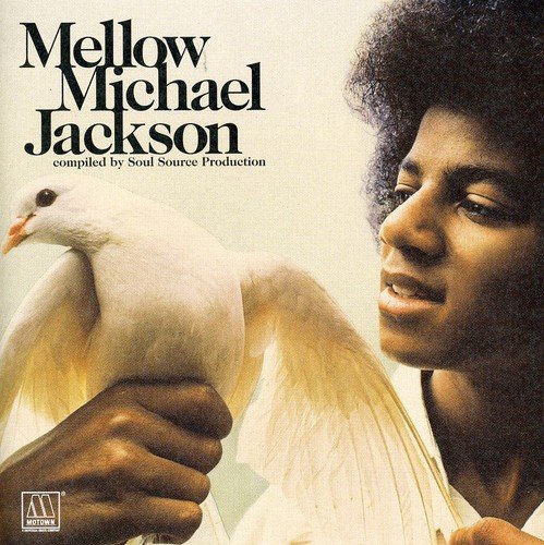 Jackson, Michael - Mellow Michael-Compiled By Soul Source Production ...