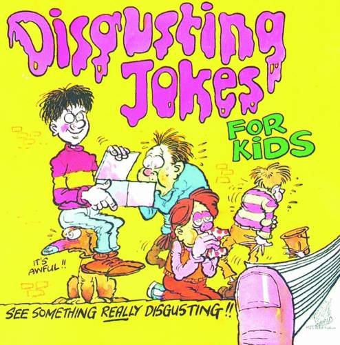 Disgusting Jokes for Kids: Anonymous: 9780753708798: Amazon.com: Books