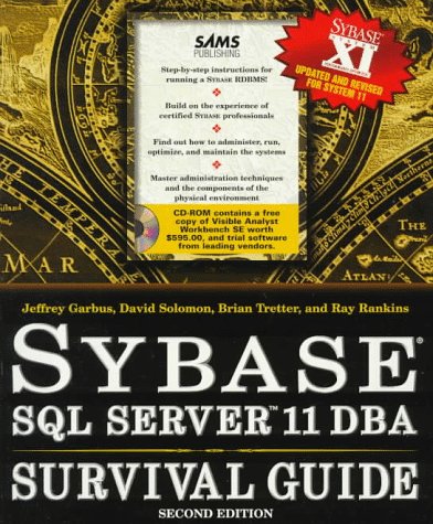 Sybase SQL Server 11 Dba Survival Guide: Solomon, David S., Tretter, Brian, Rankins, Ray, Garbus ...