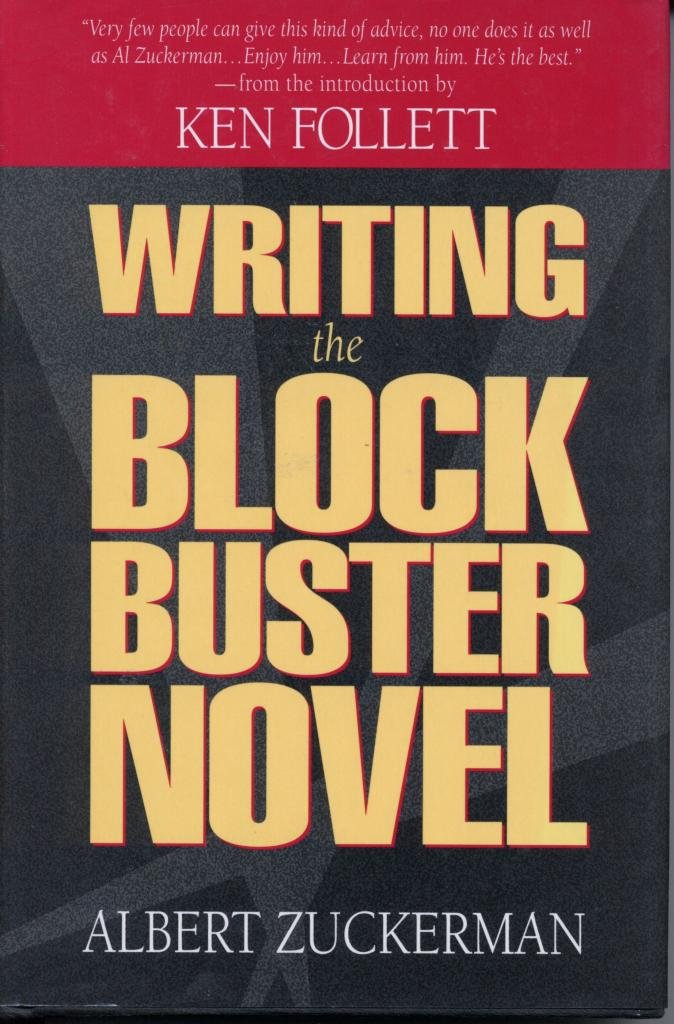 Writing the Blockbuster Novel: Zuckerman, Albert: 9780898795981: Amazon ...